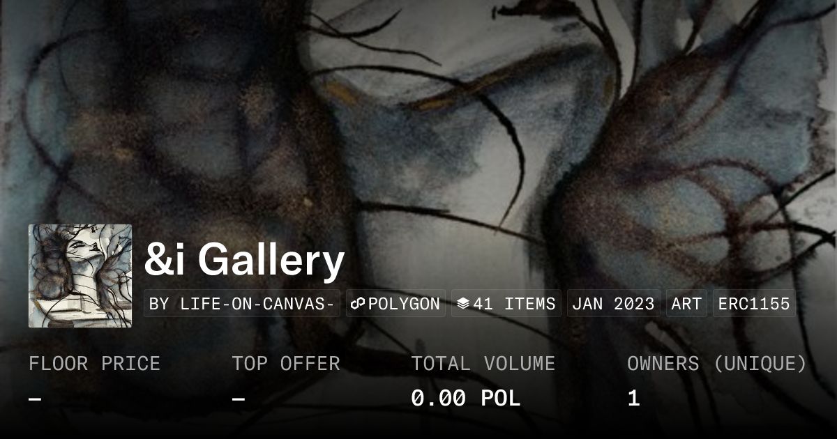 &i Gallery - Collection | OpenSea