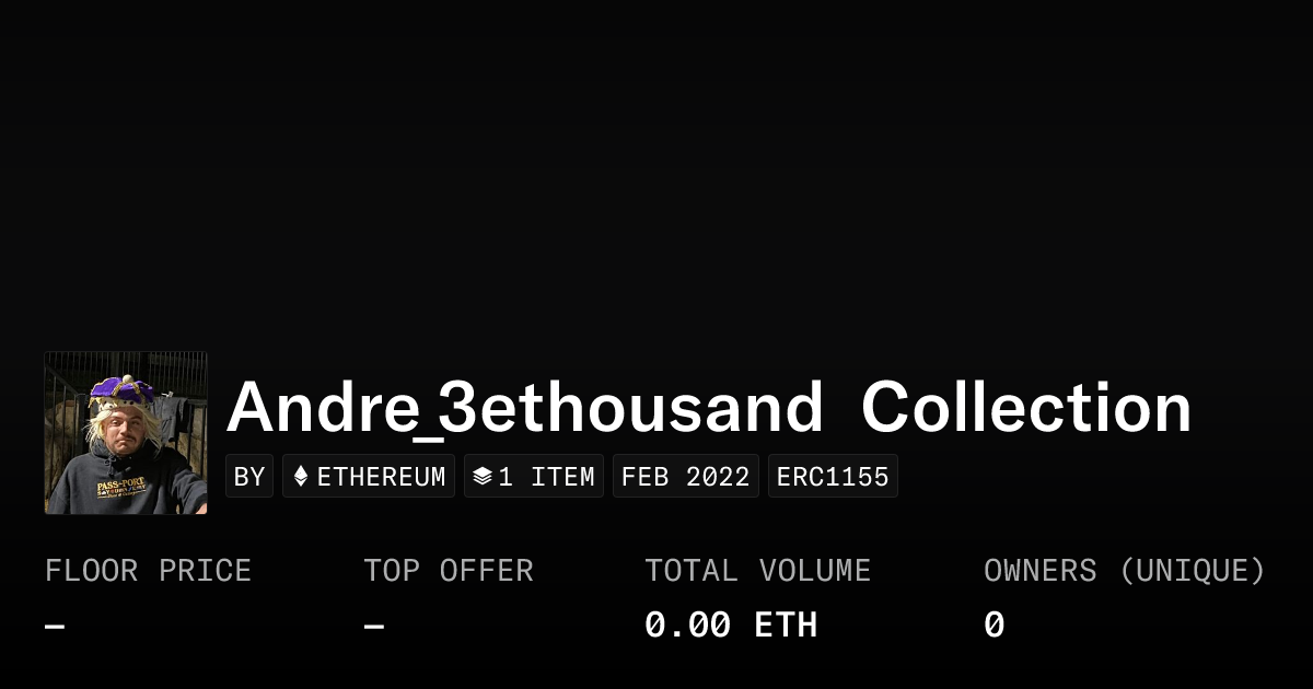 Andre_3ethousand Collection - Collection | OpenSea