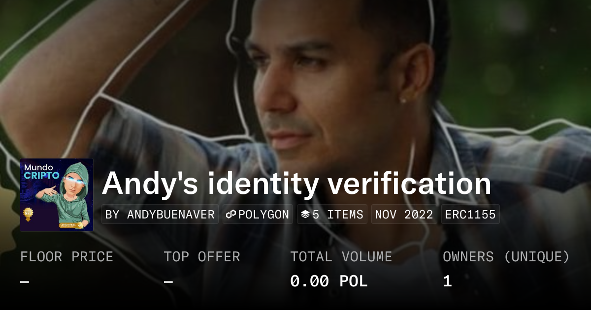 Andy's identity verification - Collection | OpenSea