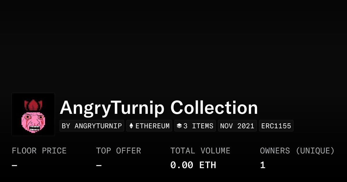 AngryTurnip Collection - Collection | OpenSea