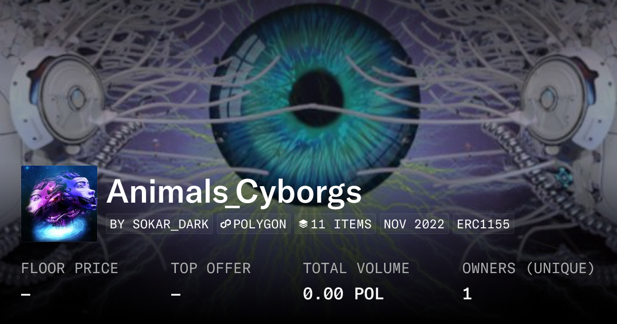 Animals_Cyborgs - Collection | OpenSea
