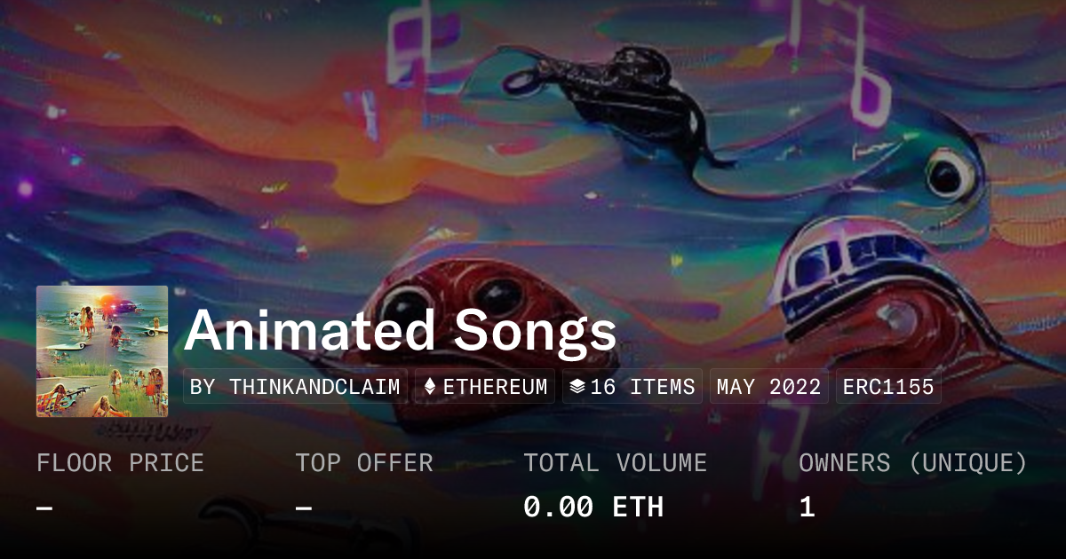 Animated Songs - Collection | OpenSea