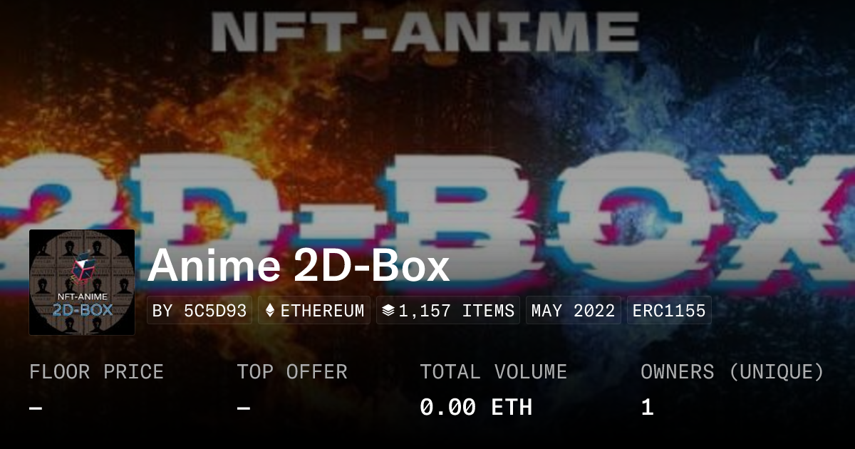 Anime 2D-Box - Collection | OpenSea