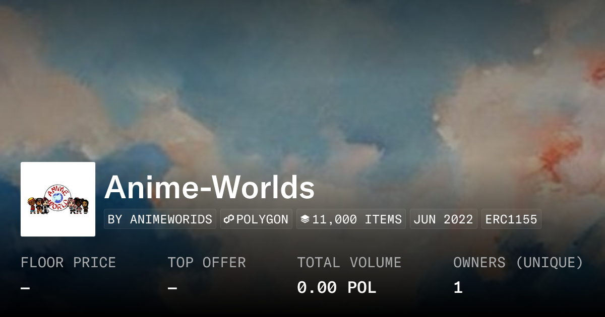 Anime-Worlds - Collection | OpenSea