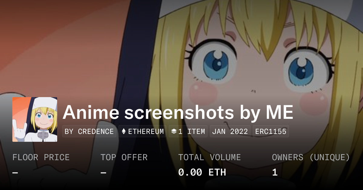 Anime screenshots by ME - Collection | OpenSea