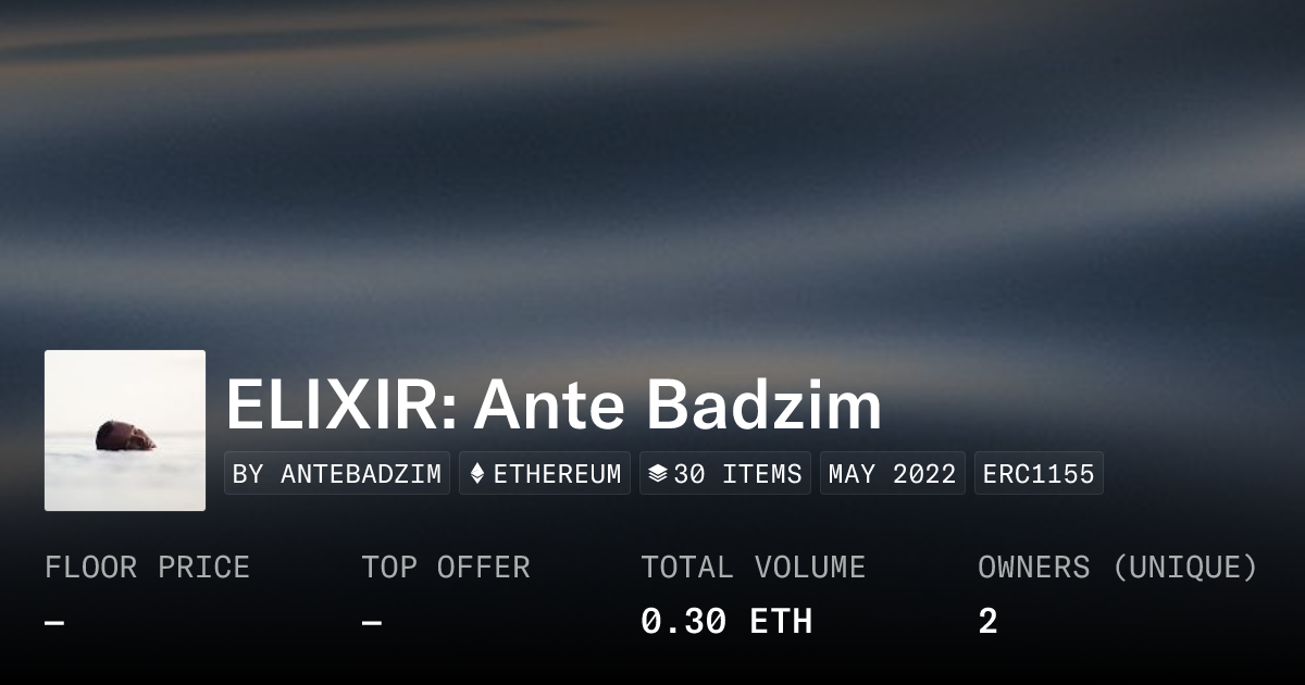 ELIXIR: Ante Badzim - Collection | OpenSea