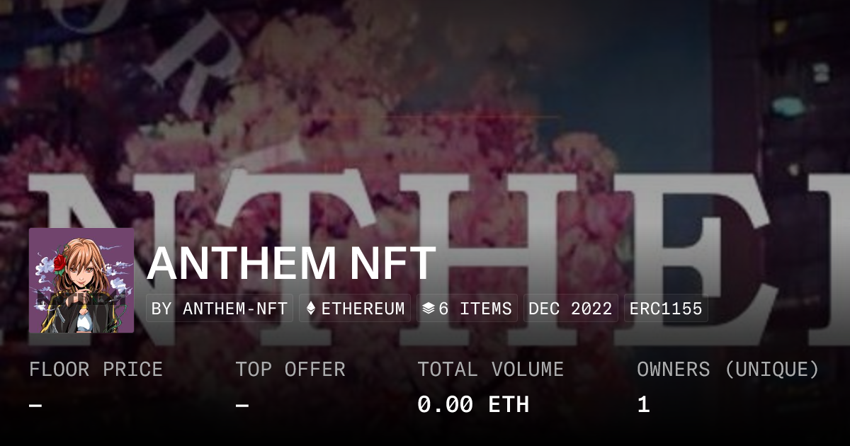 ANTHEM NFT - Collection | OpenSea