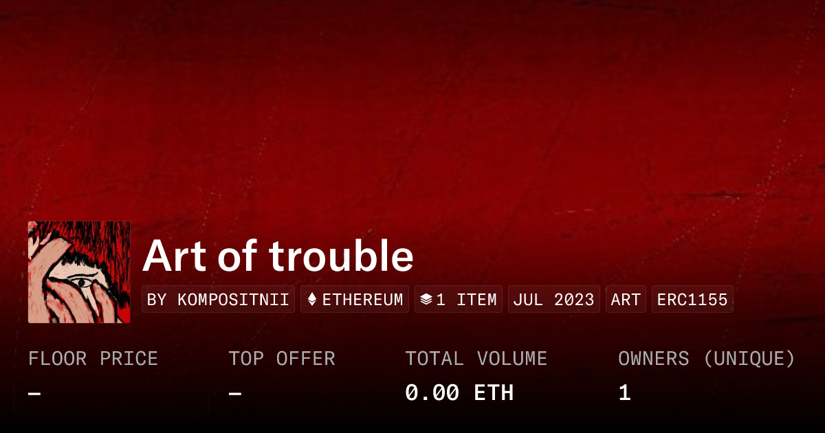 Art of trouble - Collection | OpenSea