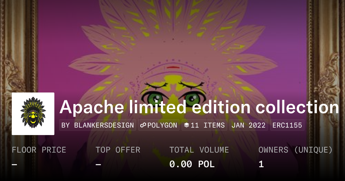 Apache limited edition collection - Collection | OpenSea