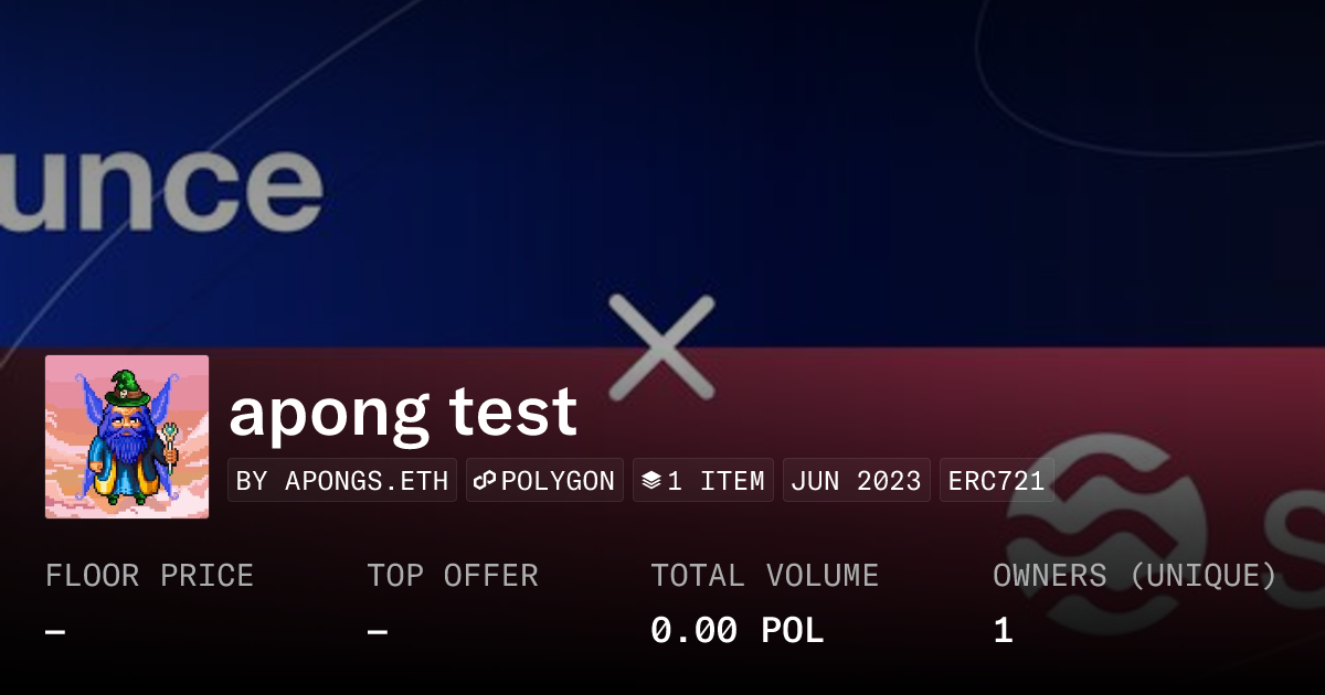 apong test - Collection | OpenSea
