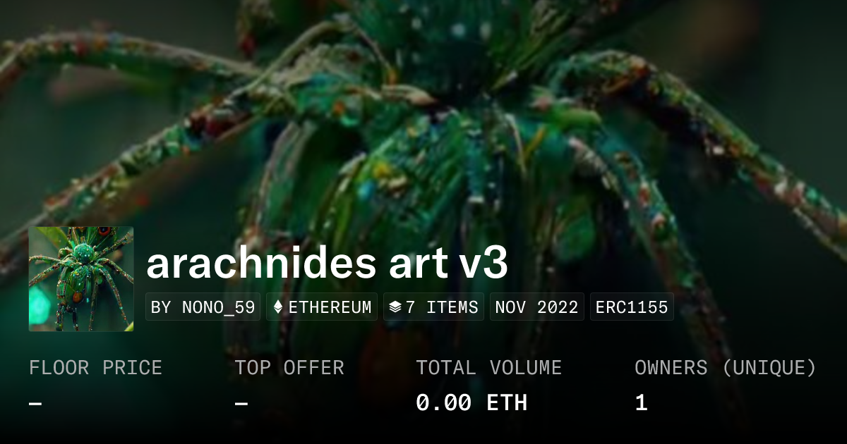 arachnides art v3 - Collection | OpenSea