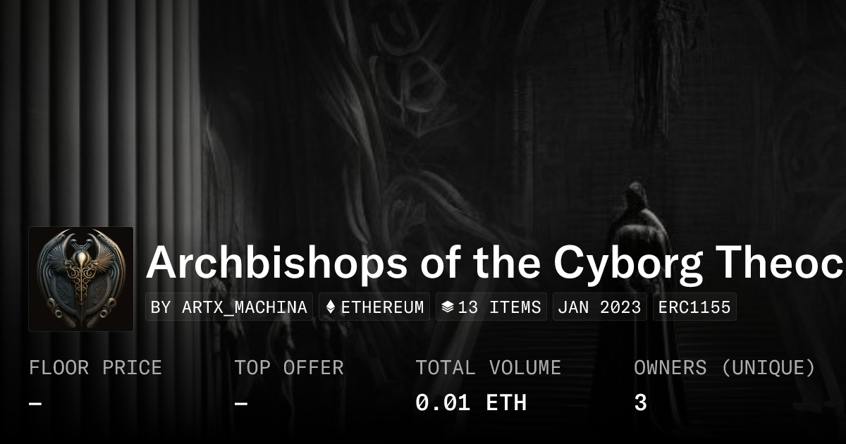 Archbishops of the Cyborg Theocracy - Collection | OpenSea