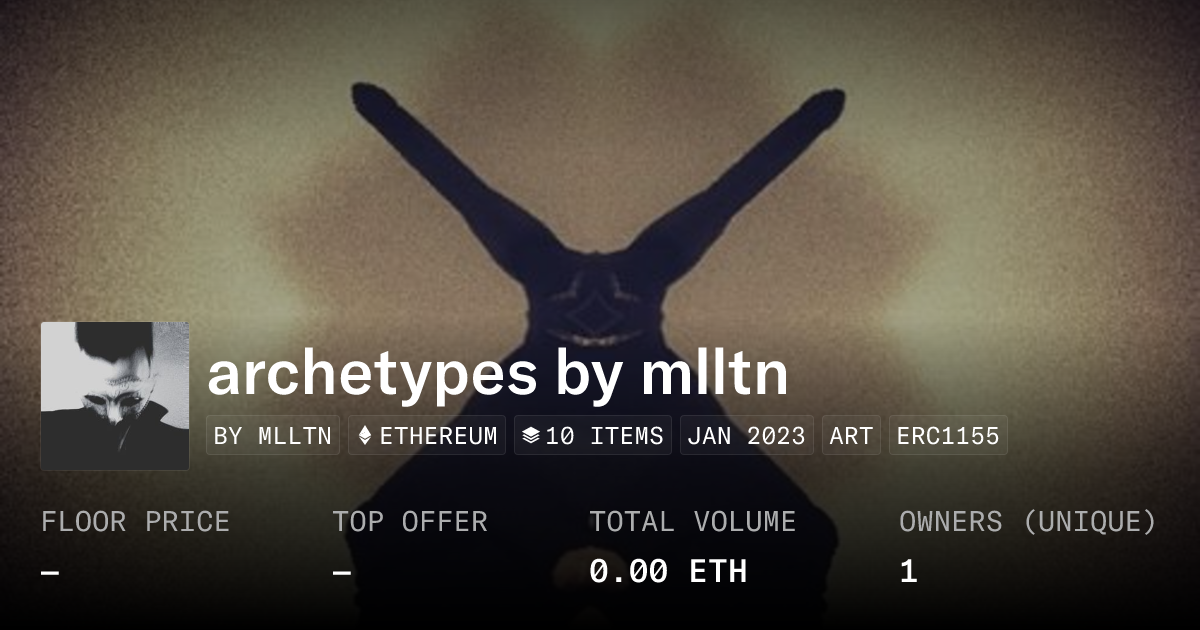 archetypes by mlltn - Collection | OpenSea