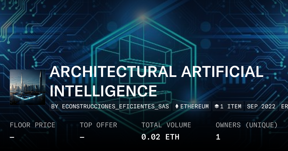 ARCHITECTURAL ARTIFICIAL INTELLIGENCE - Collection | OpenSea