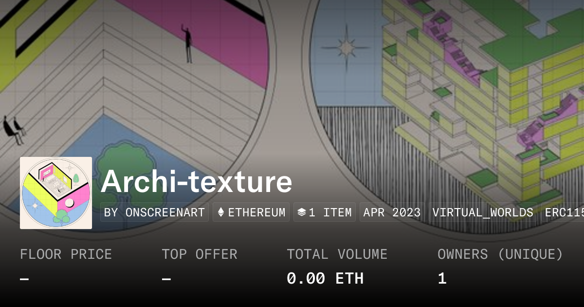 Archi-texture - Collection | OpenSea