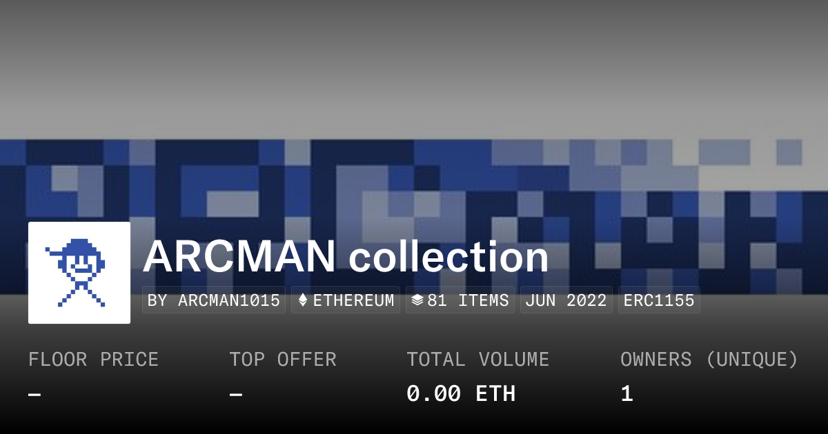 ARCMAN collection - Collection | OpenSea