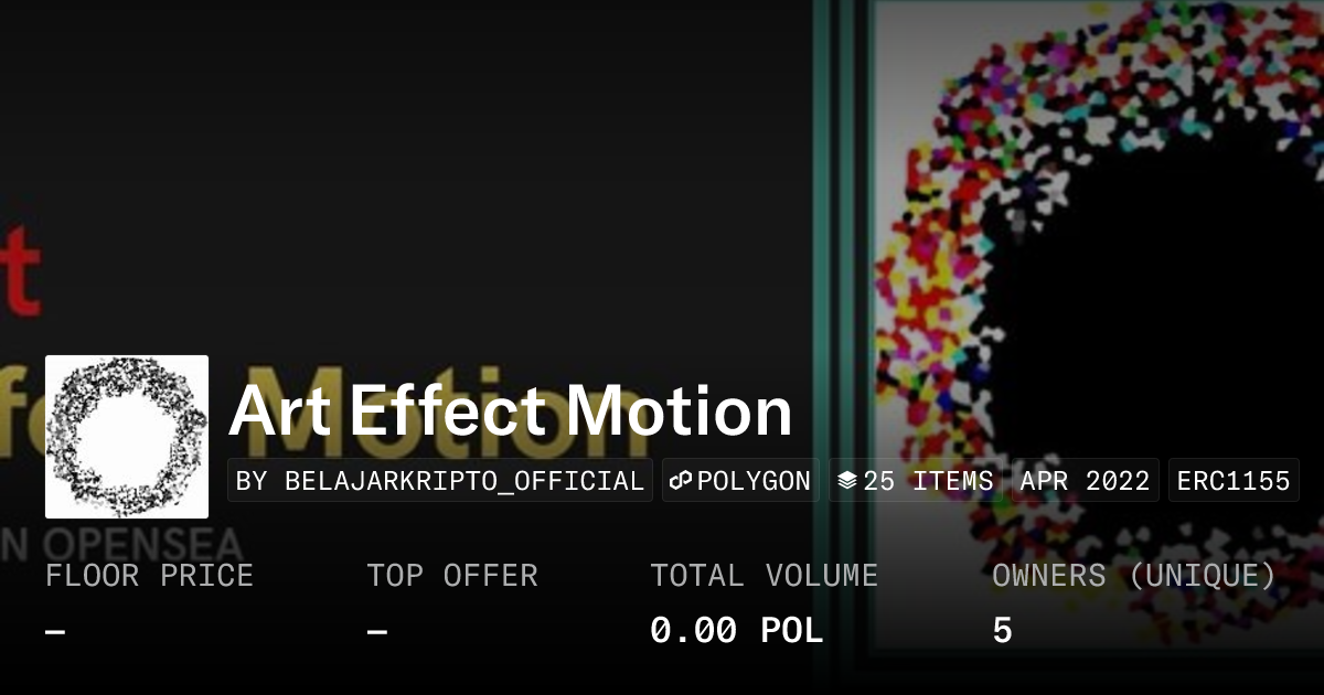 Art Effect Motion - Collection | OpenSea