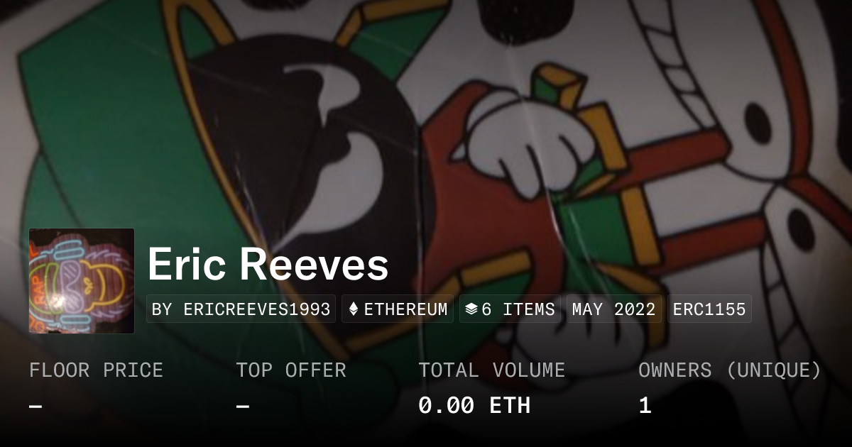 Eric Reeves - Collection | OpenSea