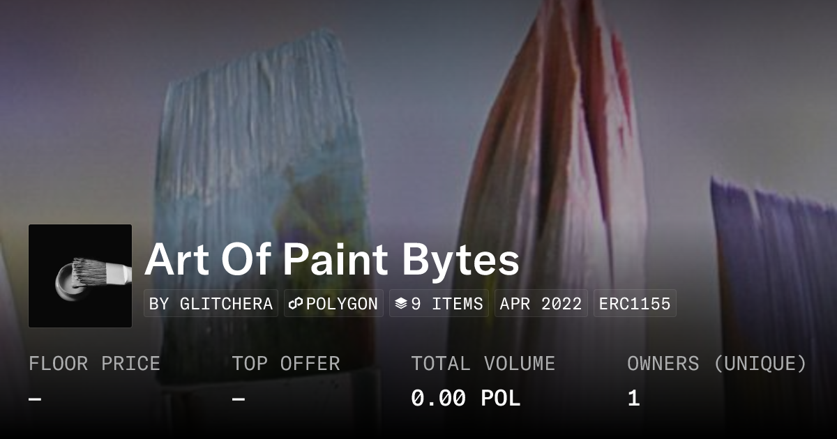 Art Of Paint Bytes - Collection | OpenSea