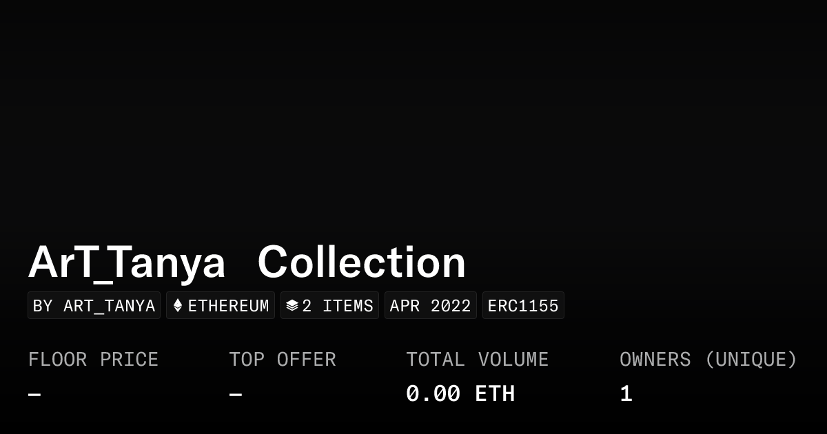 ArT_Tanya Collection - Collection | OpenSea