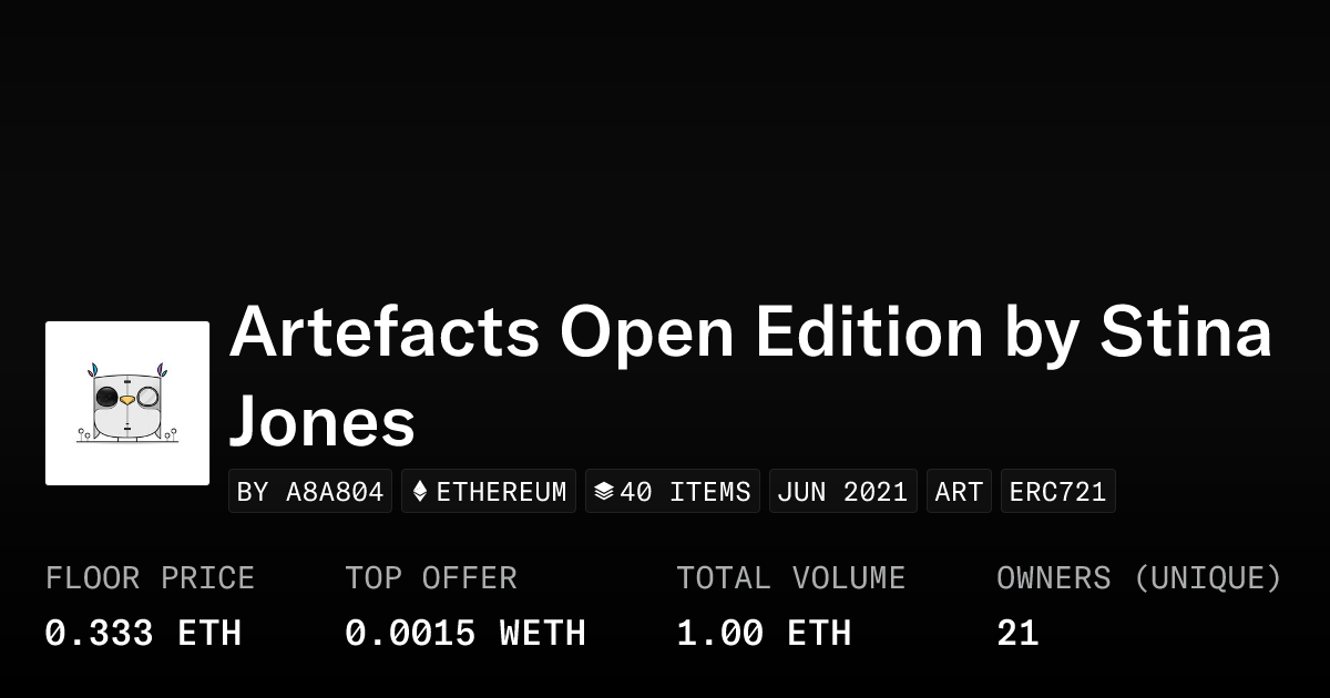 Artefacts Open Edition by Stina Jones 0.499 ETH - Collection | OpenSea