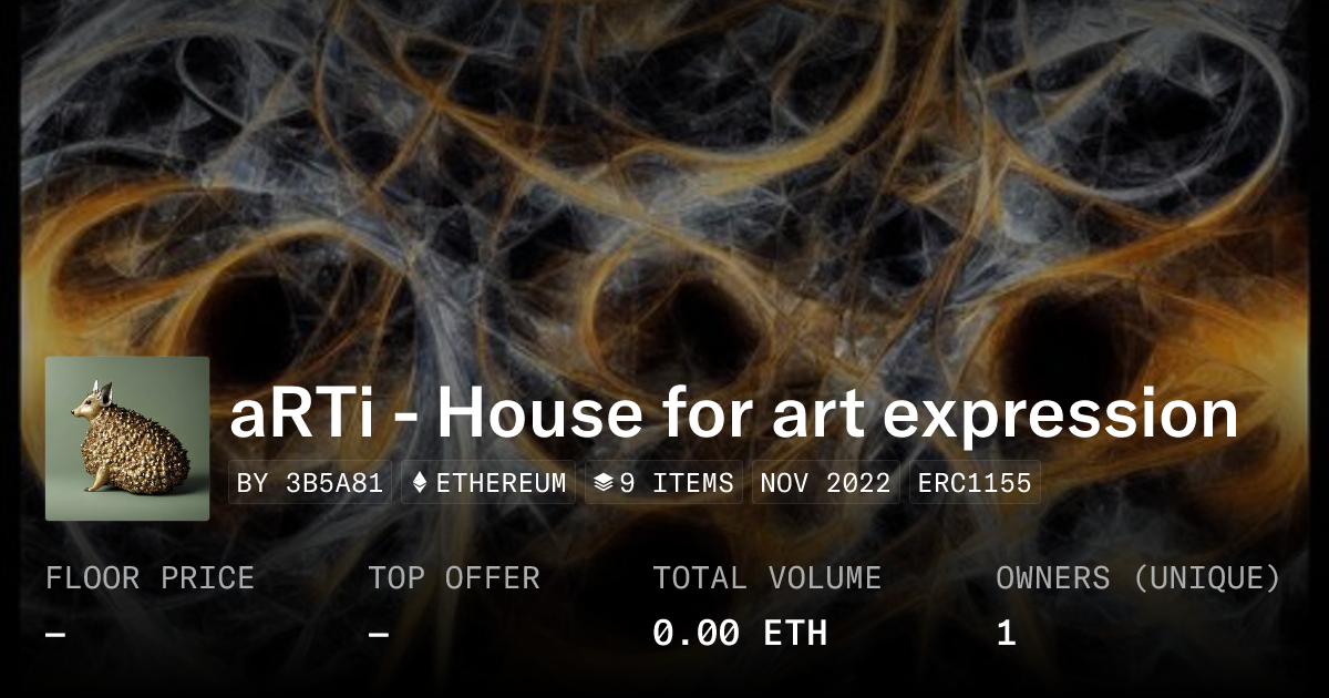 aRTi - House for art expression - Collection | OpenSea