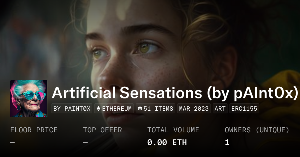 Artificial Sensations (by pAInt0x) - Collection | OpenSea