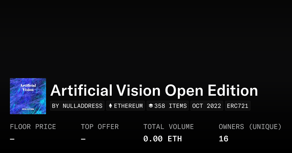 Artificial Vision Open Edition - Collection | OpenSea