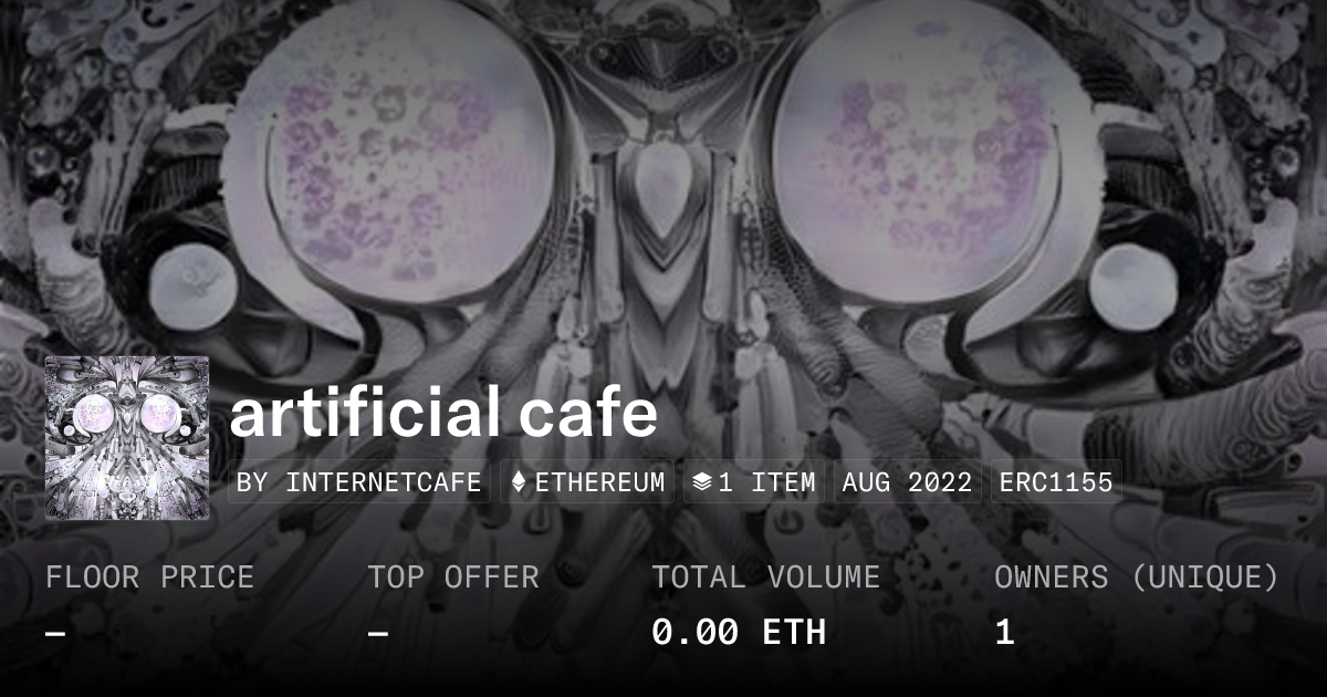 artificial cafe - Collection | OpenSea