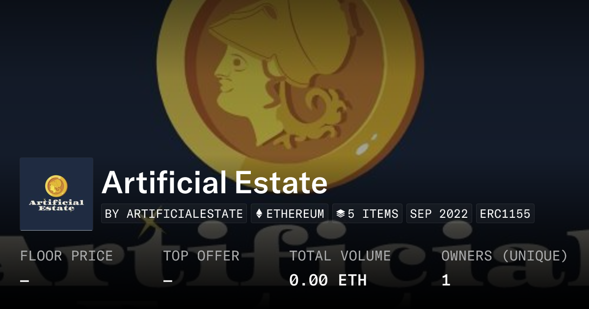 Artificial Estate - Collection | OpenSea