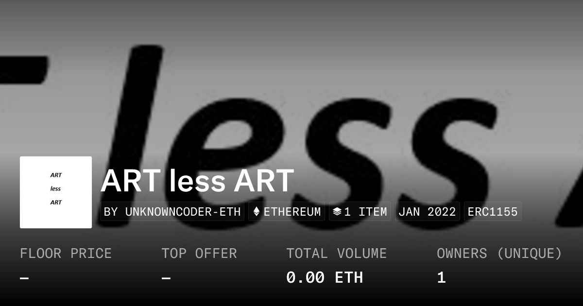 ART less ART - Collection | OpenSea
