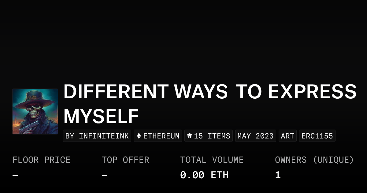 DIFFERENT WAYS TO EXPRESS MYSELF - Collection | OpenSea