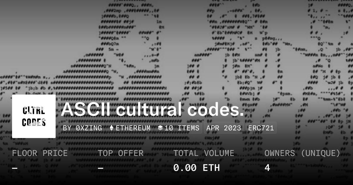 ASCII cultural codes. - Collection | OpenSea