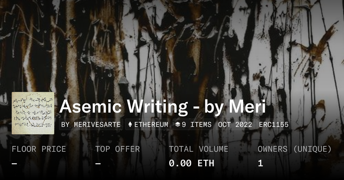 Asemic Writing - by Meri - Collection | OpenSea