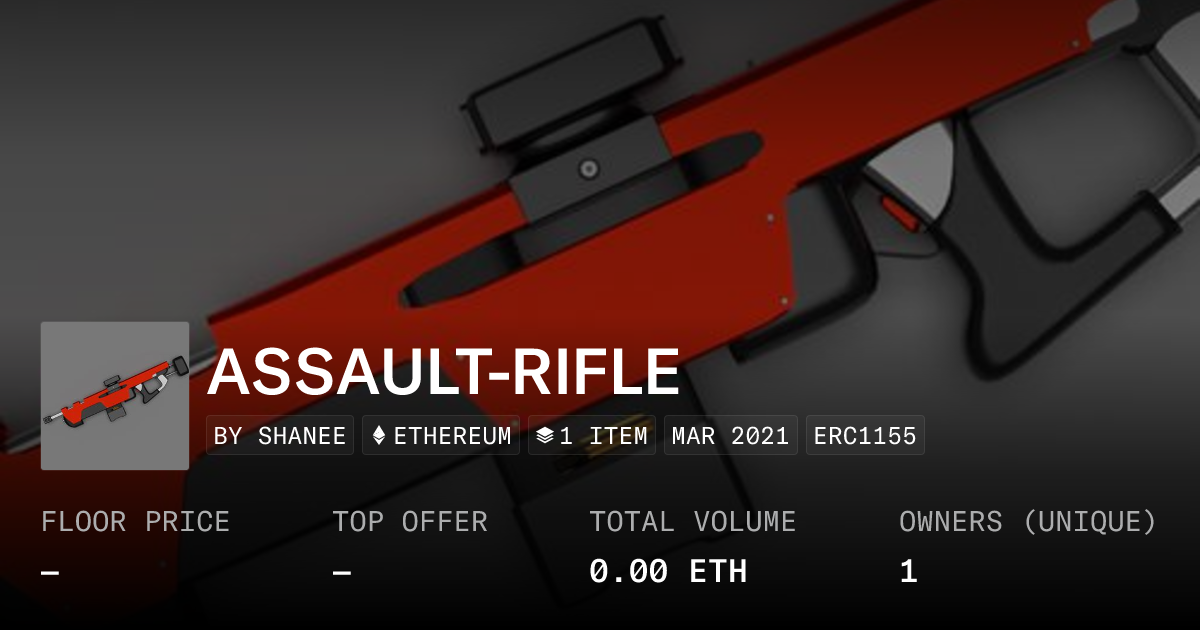 ASSAULT-RIFLE - Collection | OpenSea