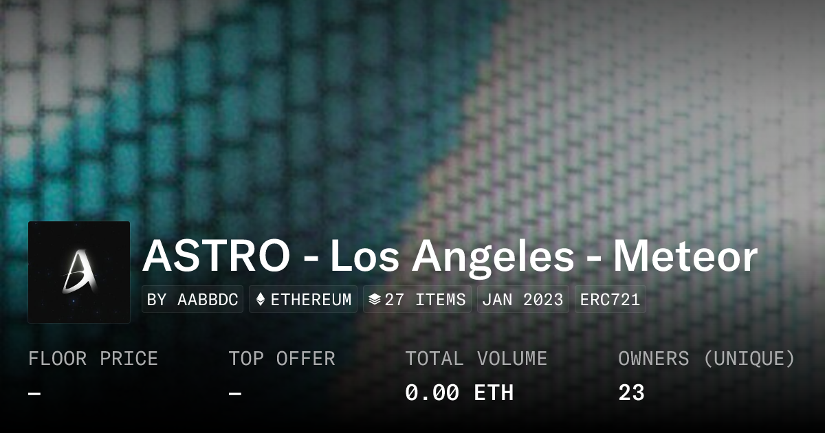 ASTRO - Los Angeles - Meteor - Collection | OpenSea