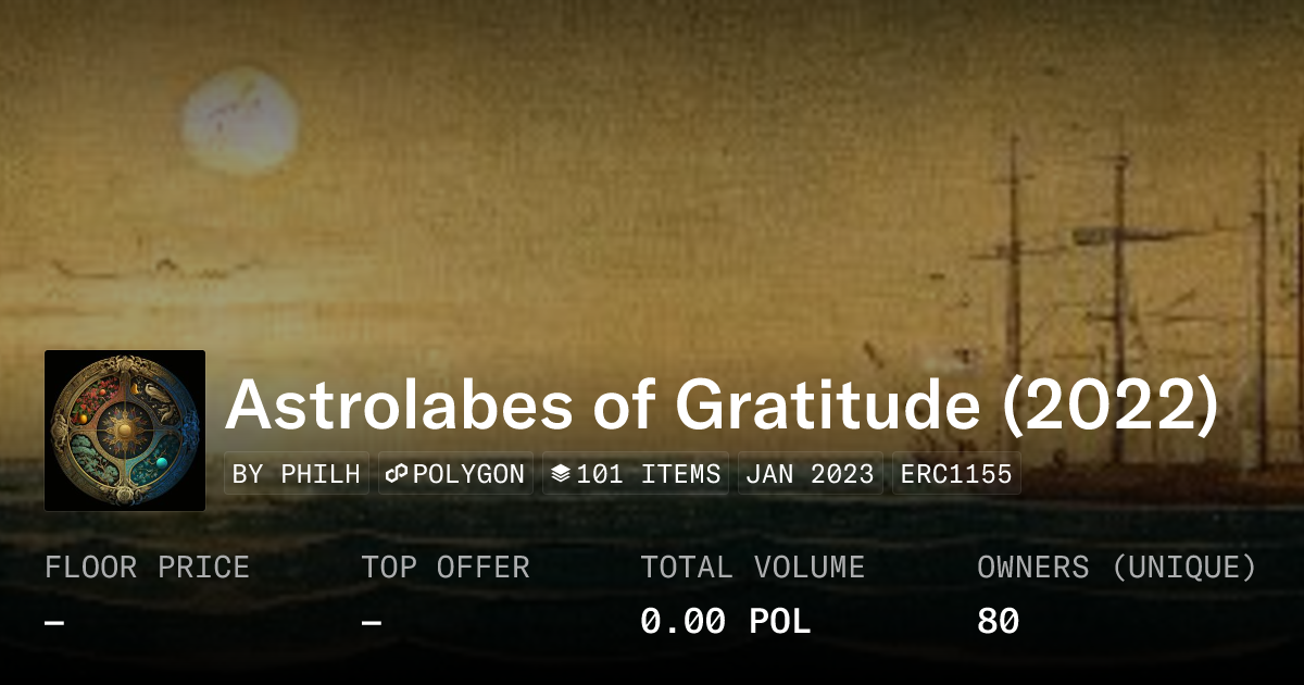 Astrolabes of Gratitude (2022) - Collection | OpenSea