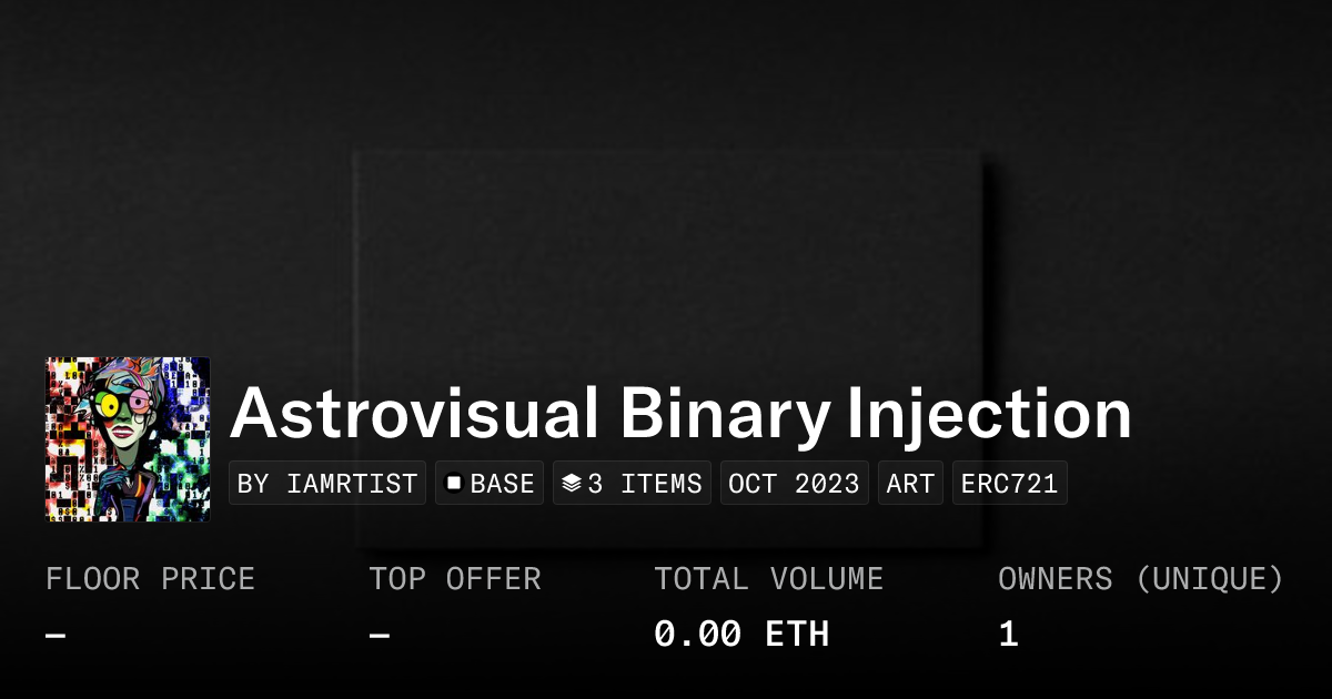 Astrovisual Binary Injection - Collection | OpenSea
