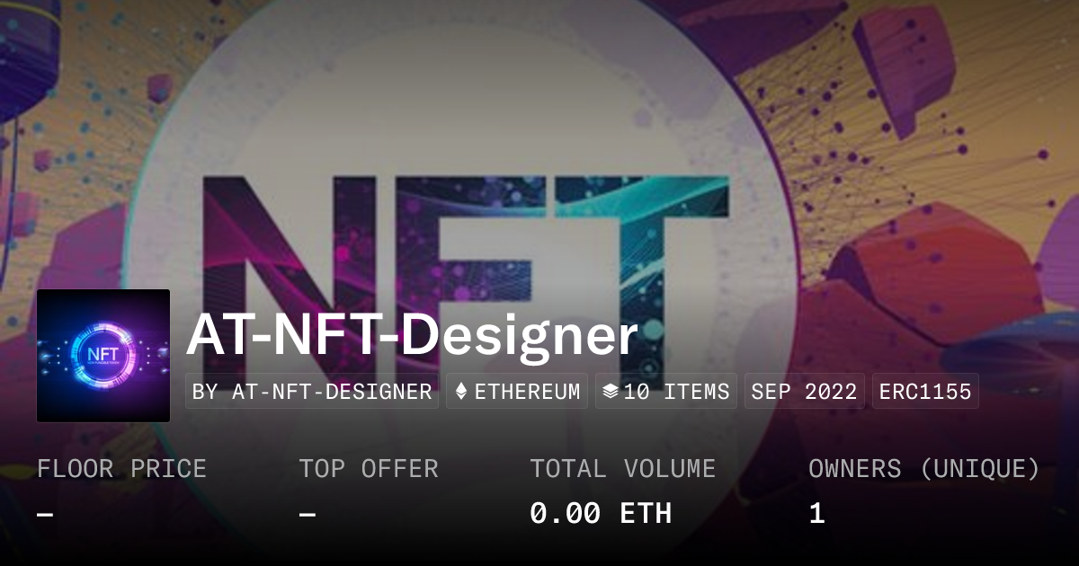 AT-NFT-Designer - Collection | OpenSea