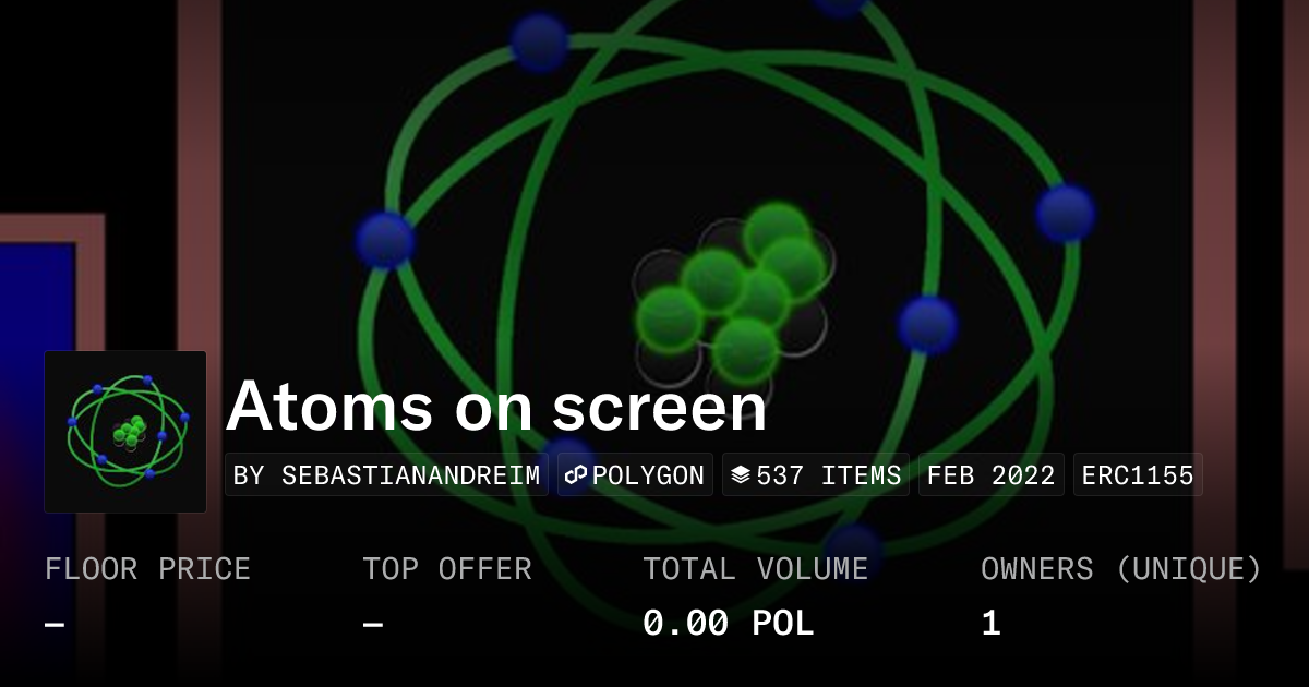 Atoms on screen - Collection | OpenSea