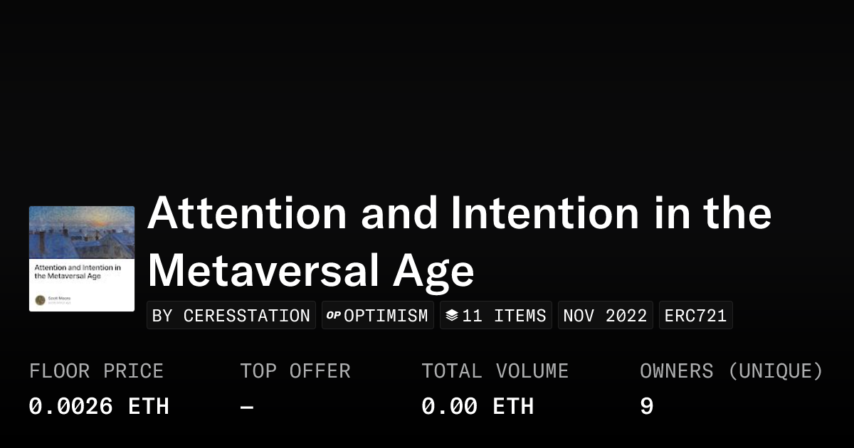 Attention and Intention in the Metaversal Age - Collection | OpenSea