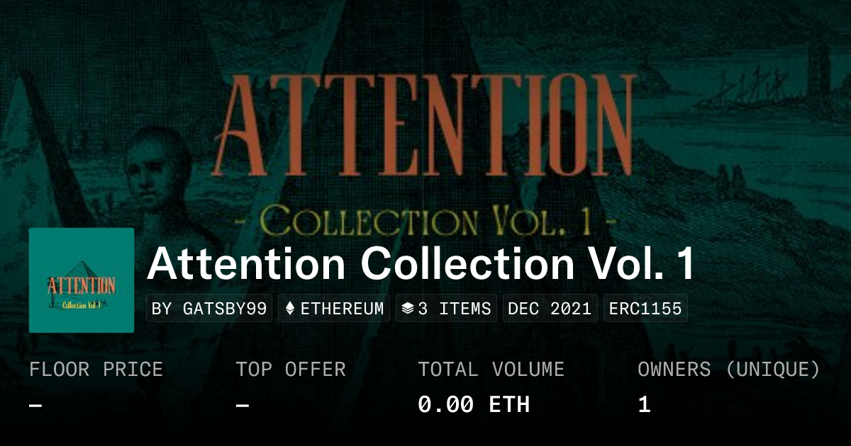 Attention Collection Vol. 1 - Collection | OpenSea