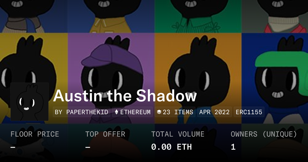 Austin the Shadow - Collection | OpenSea