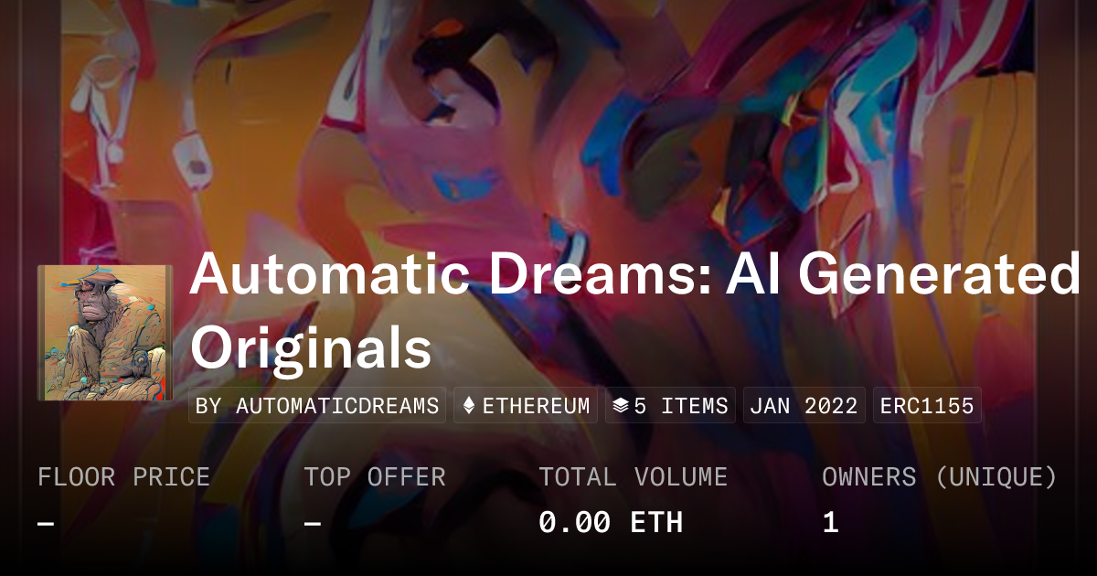 Automatic Dreams: AI Generated Originals - Collection | OpenSea