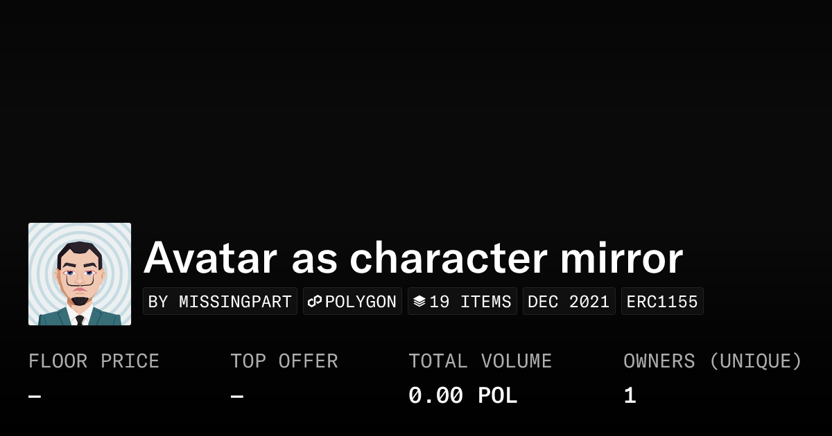 Avatar as character mirror - Collection | OpenSea