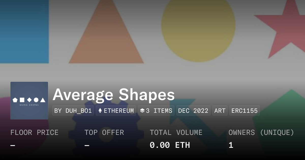 Average Shapes - Collection | OpenSea