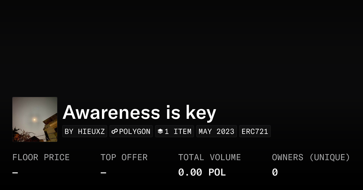 Awareness is key - Collection | OpenSea