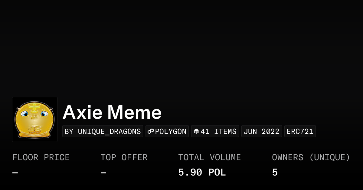 Axie Meme - Collection | OpenSea