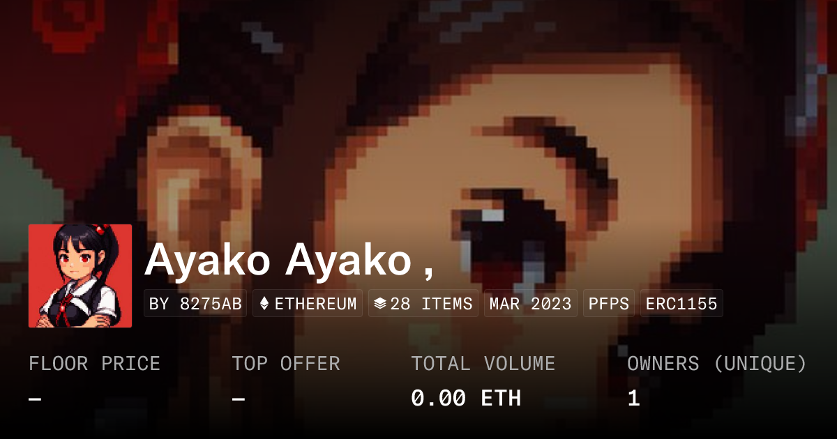 Ayako Ayako , - Collection | OpenSea