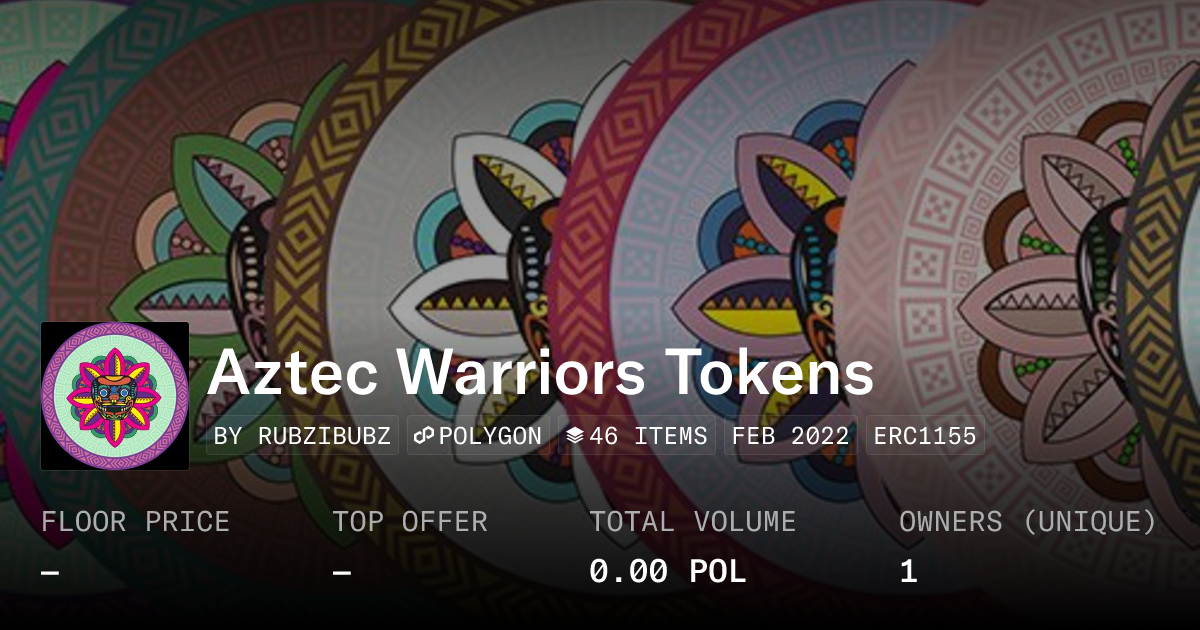 Aztec Warriors Tokens - Collection | OpenSea